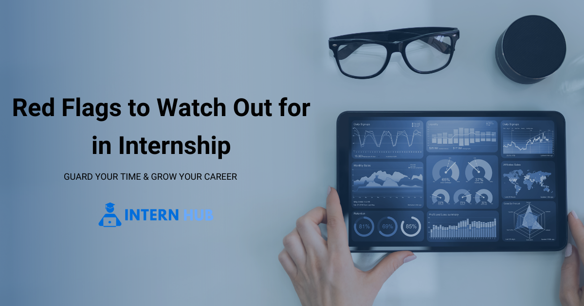 Red Flags to Watch Out for in Internship; Guard Your Time & Grow Your ...